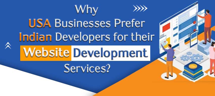 Why USA Businesses Prefer Indian Developers for their Website ...